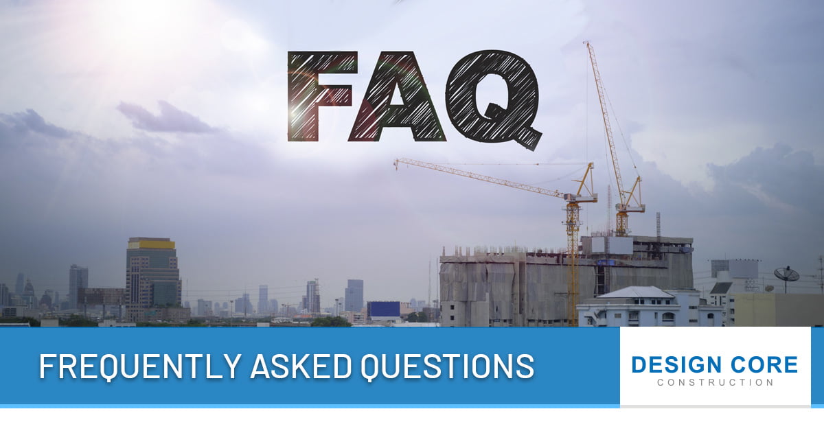 FAQ for Commercial Construction & Restoration Services – Design Core ...